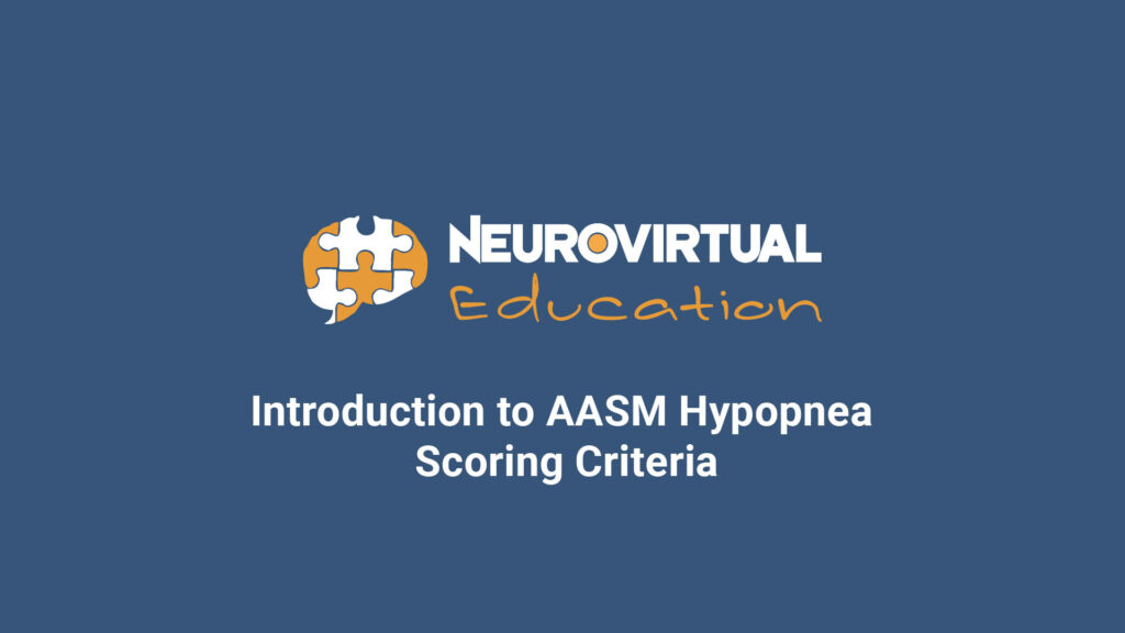 Introduction to AASM Hypopnea Scoring Criteria – Neurovirtual Education